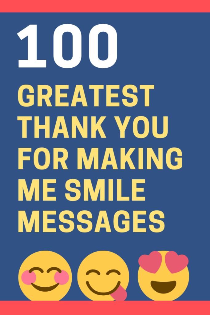 100 Thank You for Making Me Smile Messages and Quotes | FutureofWorking.com