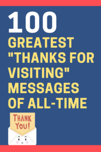 100 Best "Thank You for Visiting" Messages and Quotes | FutureofWorking.com
