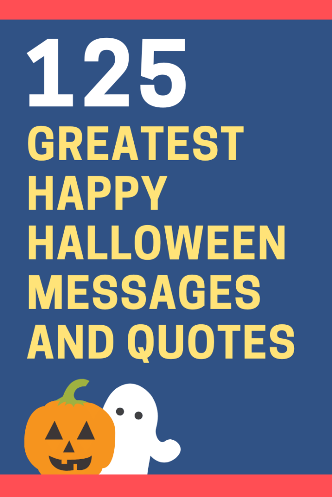 125 Amazing Happy Halloween Messages and Quotes | FutureofWorking.com