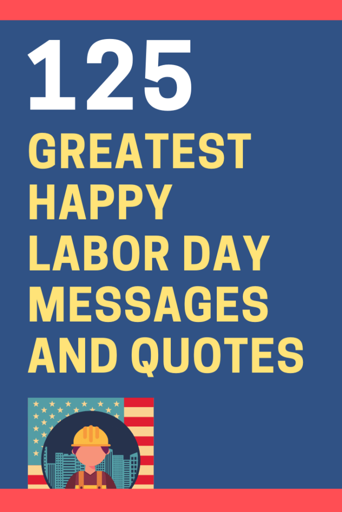 125 Happy Labor Day Messages and Quotes | FutureofWorking.com