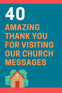 40 Thank You for Visiting Our Church Messages | FutureofWorking.com